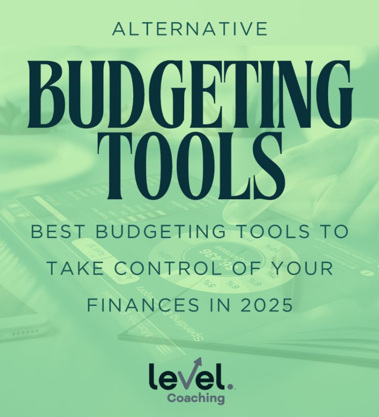 The Best Budgeting Tools to Take Control of Your Finances - Level Coaching